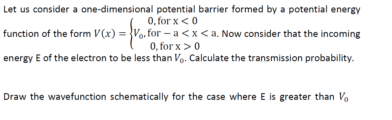 Solved Let us consider a one-dimensional potential barrier | Chegg.com