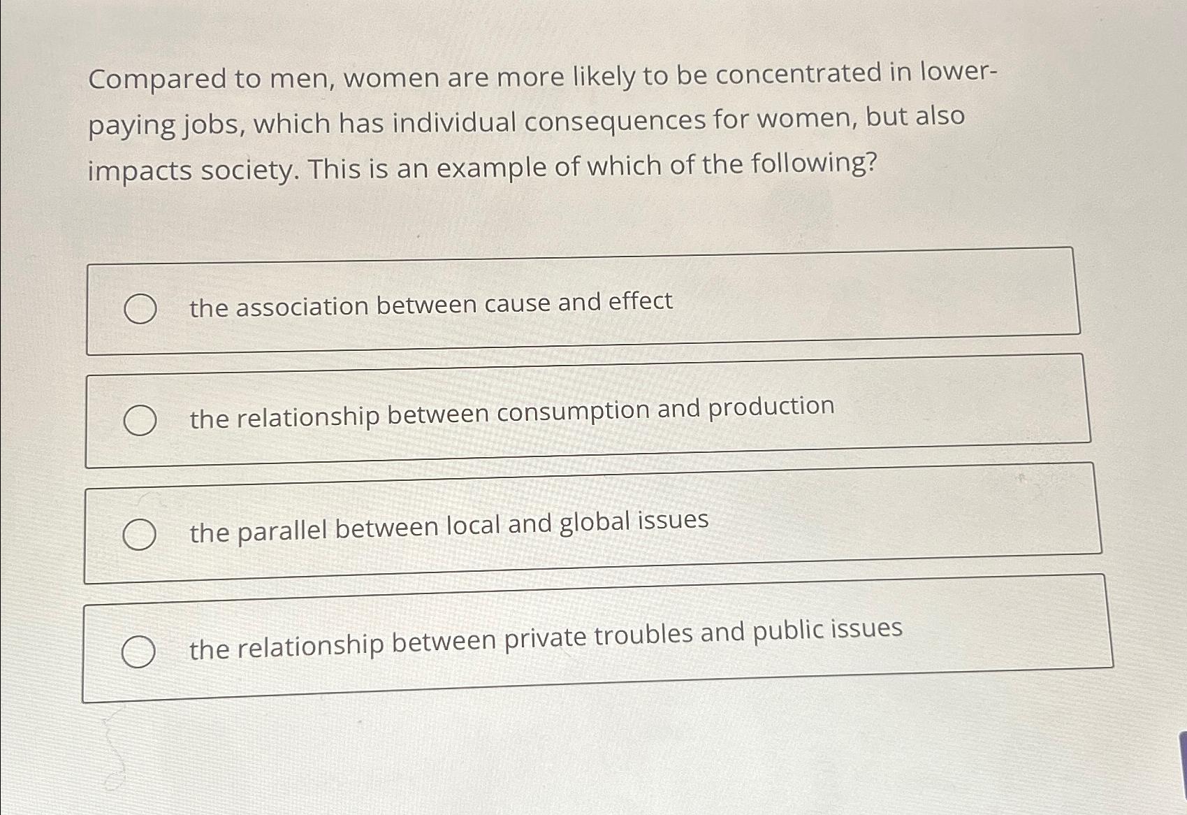Solved Compared to men, women are more likely to be | Chegg.com
