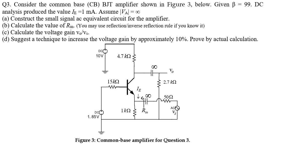 Solved Q3. ﻿Consider the common base (CB) BJT ﻿amplifier | Chegg.com
