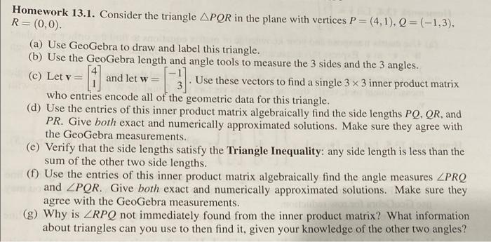Solved [0 = [13] Homework 13.1. Consider the triangle APQR | Chegg.com