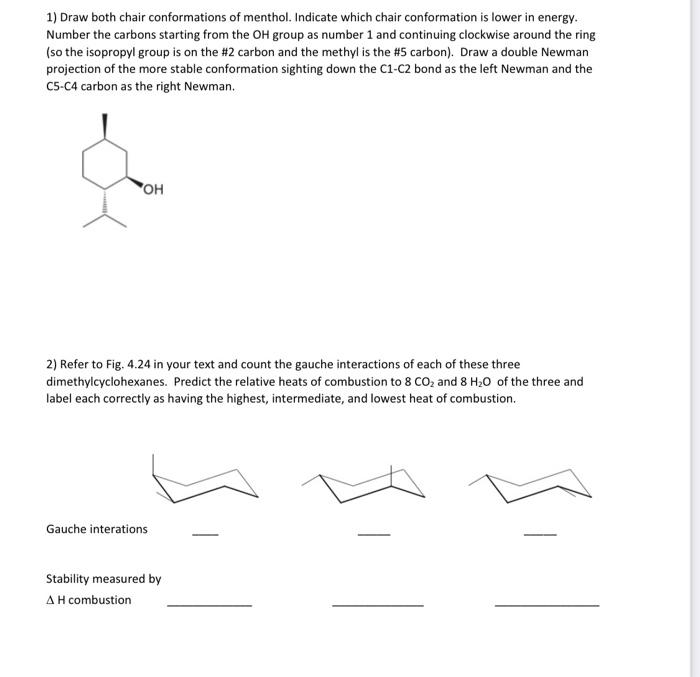 Solved 1) Draw both chair conformations of menthol. Indicate | Chegg.com