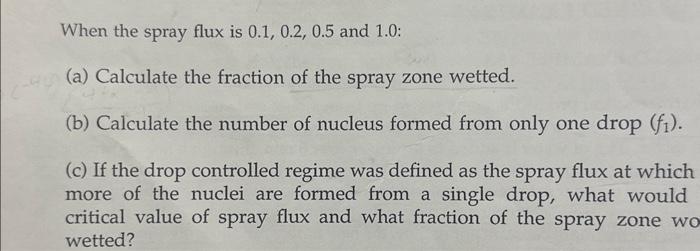 Solved When the spray flux is 0.1,0.2,0.5 and 1.0 : (a) | Chegg.com