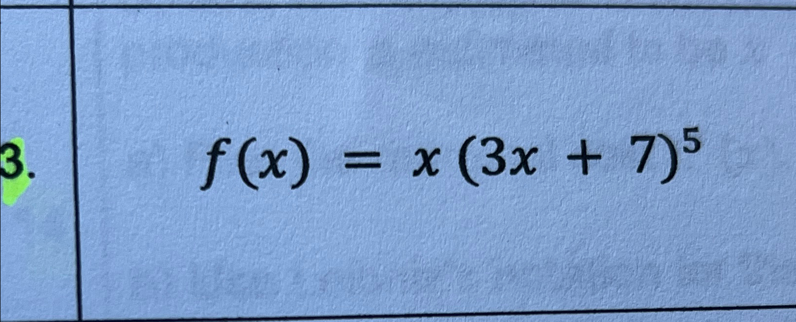Solved f(x)=x(3x+7)5Find the derivative | Chegg.com