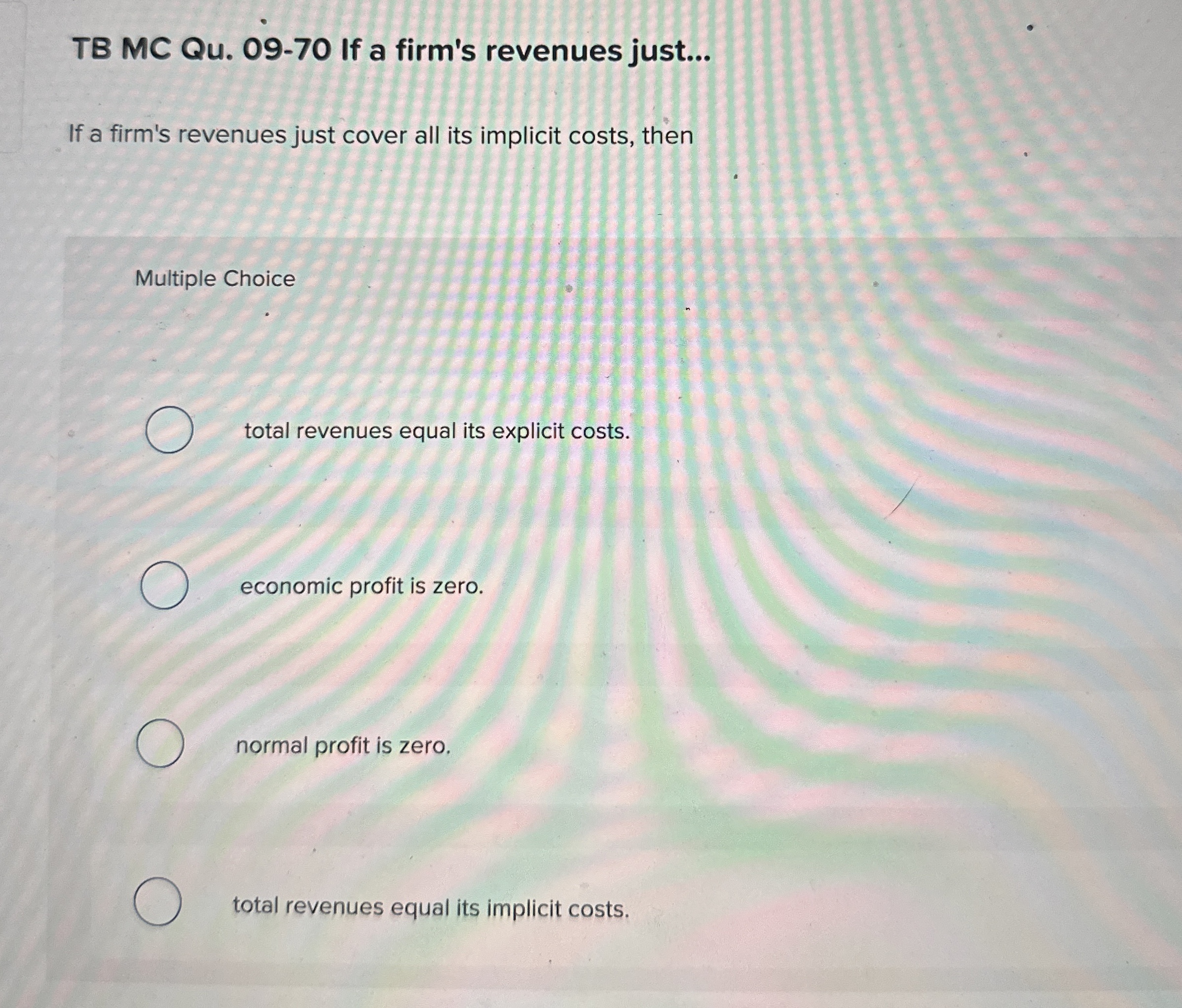 Solved TB MC Qu. 09-70 ﻿If a firm's revenues just...If a | Chegg.com
