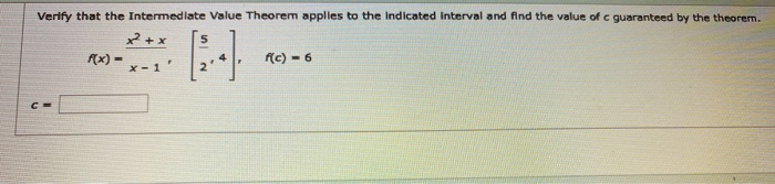 Solved Verify that the Intermediate Value Theorem applies to | Chegg.com