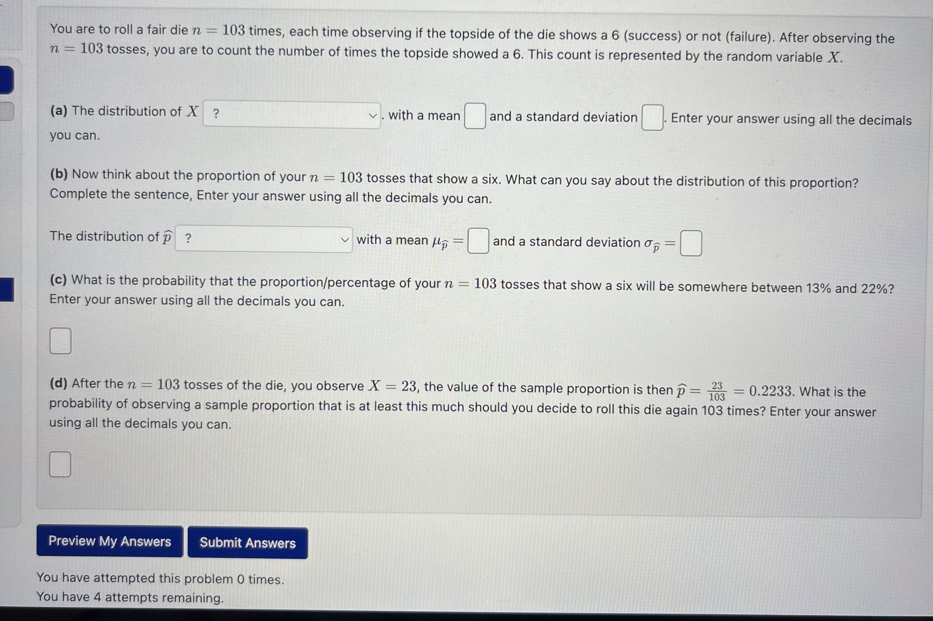 Solved You are to roll a fair die n=103 ﻿times, each time | Chegg.com