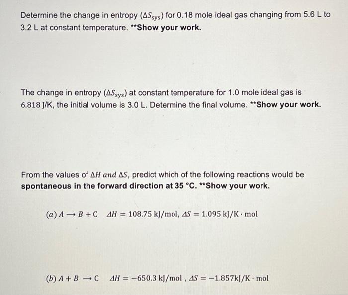 Solved Determine the change in entropy (ΔSsys ) for 0.18 | Chegg.com