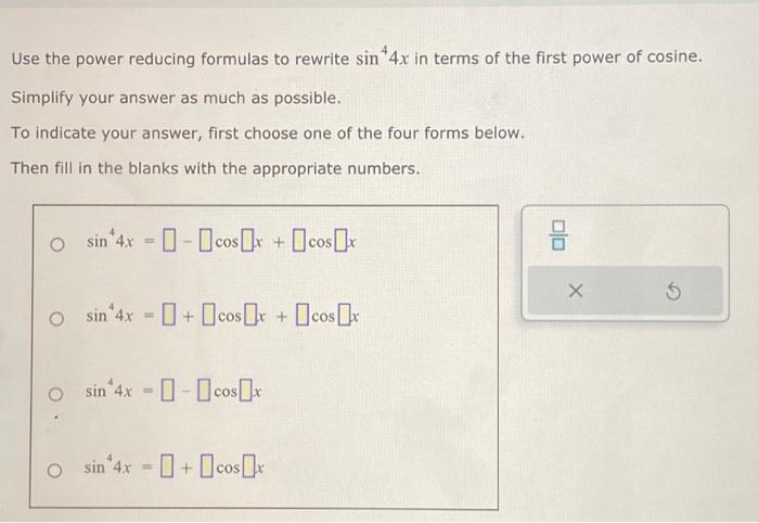 Solved Use the power reducing formulas to rewrite sin44x in | Chegg.com