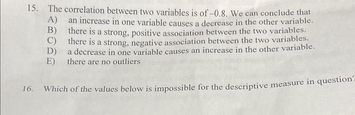 Solved 15. The correlation between two variables is of −0.8. | Chegg.com
