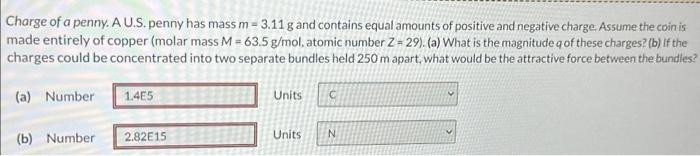 Solved Charge of a penny. A U.S. penny has mass m=3.11 g and | Chegg.com