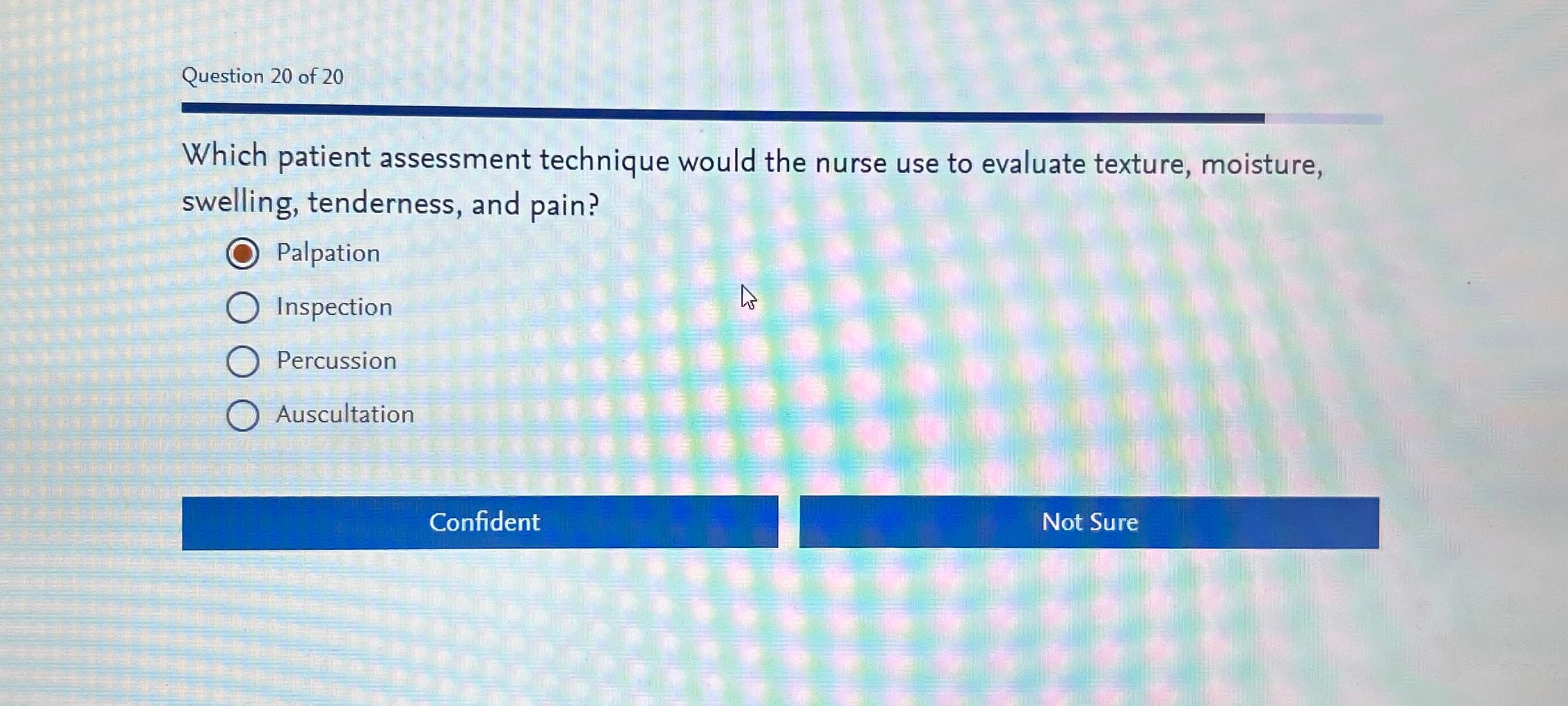 Solved Question 20 ﻿of 20Which patient assessment technique | Chegg.com