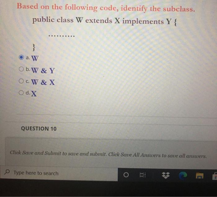 Solved Based on the following code, identify the subclass. | Chegg.com