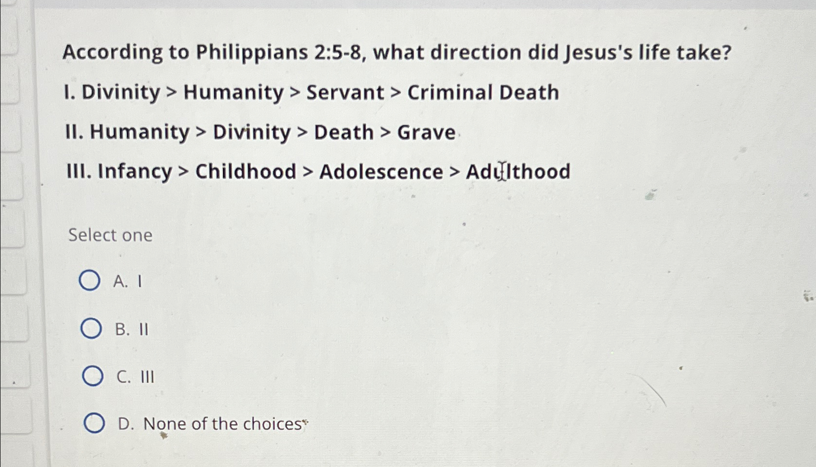 Solved According to Philippians 2:5-8, ﻿what direction did | Chegg.com