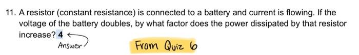 Solved 11. A resistor (constant resistance) is connected to | Chegg.com