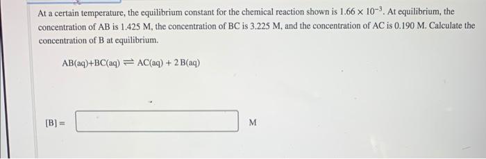 Solved At a certain temperature, the equilibrium constant, | Chegg.com