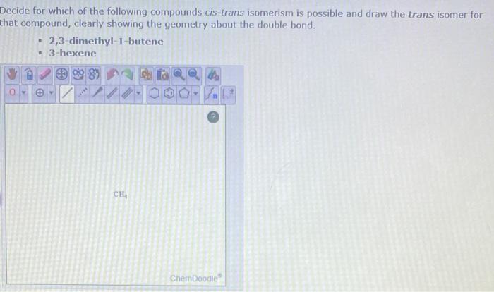 Solved Decide for which of the following compounds cis-trans | Chegg.com