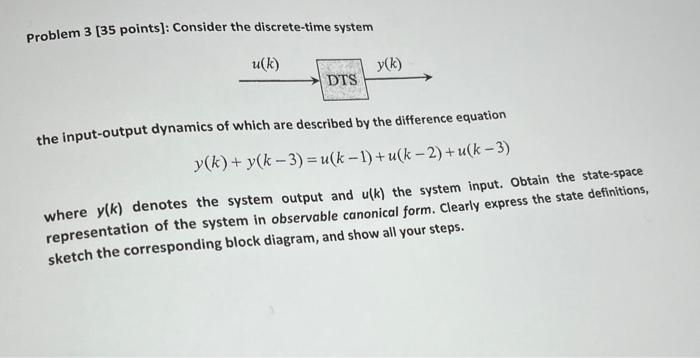 Solved Problem 3 [35 points]: Consider the discrete-time | Chegg.com