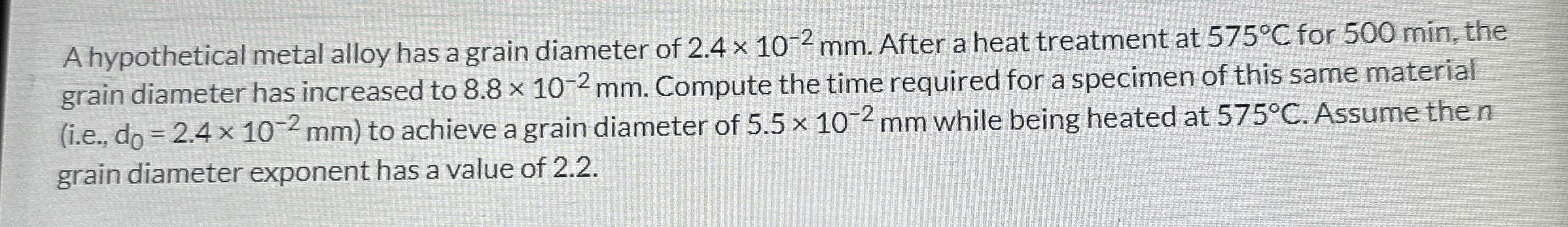 Solved A hypothetical metal alloy has a grain diameter of | Chegg.com
