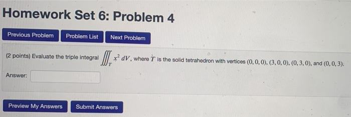 Solved Homework Set 6: Problem 4 Previous Problem Problem | Chegg.com