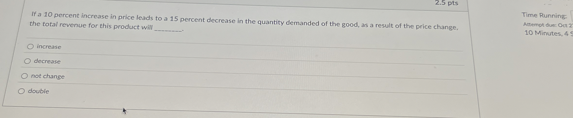 Solved 2.5 ﻿ptsIf a 10 ﻿percent increase in price leads to a | Chegg.com