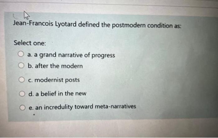 Jean-Francois Lyotard defined the postmodern | Chegg.com