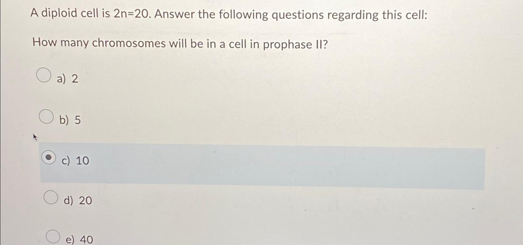 Solved A diploid cell is 2n=20. ﻿Answer the following | Chegg.com