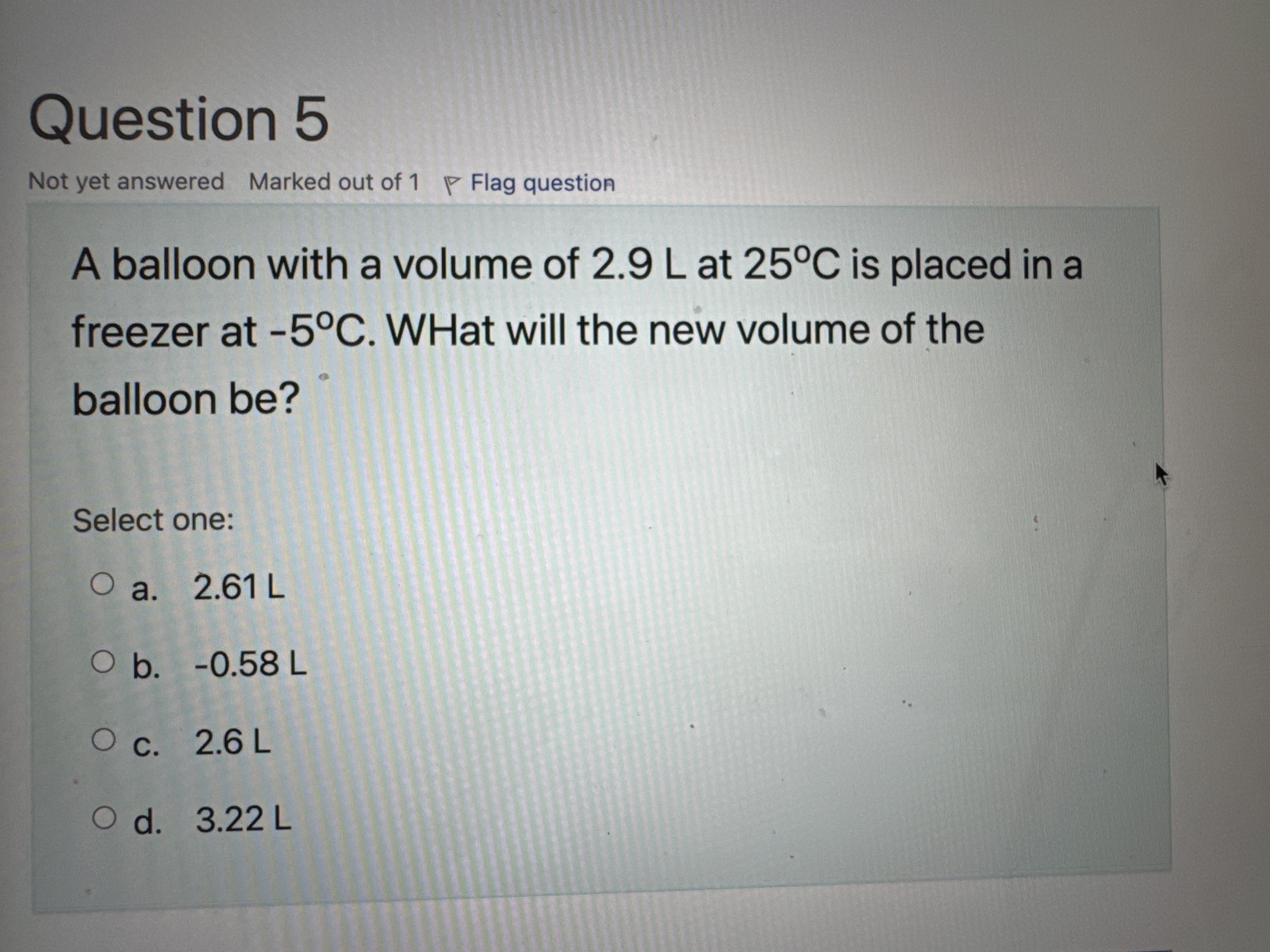 Solved A balloon with a volume of 2.9L ﻿at 25°C ﻿is placed | Chegg.com