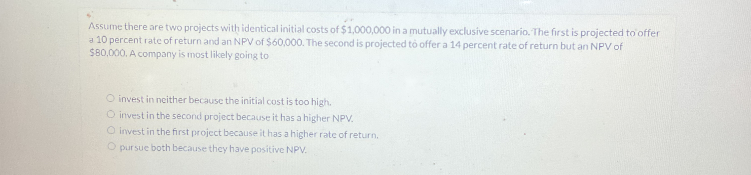 Solved Assume there are two projects with identical initial | Chegg.com