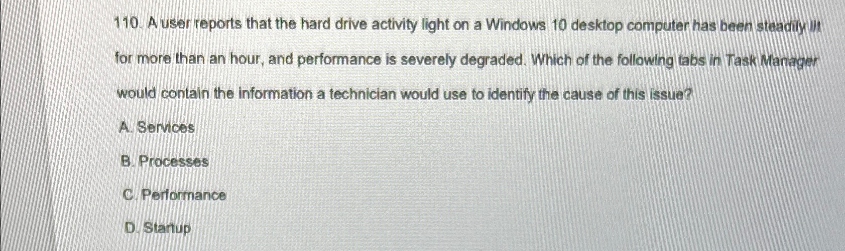 Solved A user reports that the hard drive activity light on | Chegg.com