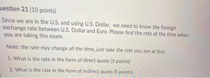 Solved uestion 21 (10 points) Since we are in the U.S. and | Chegg.com Solved uestion 21 (10 points) Since we are in the U.S. and | Chegg.com