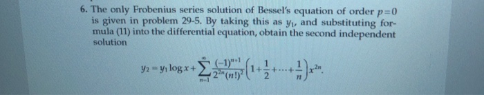 Solved 6. The only Frobenius series solution of Bessel's | Chegg.com