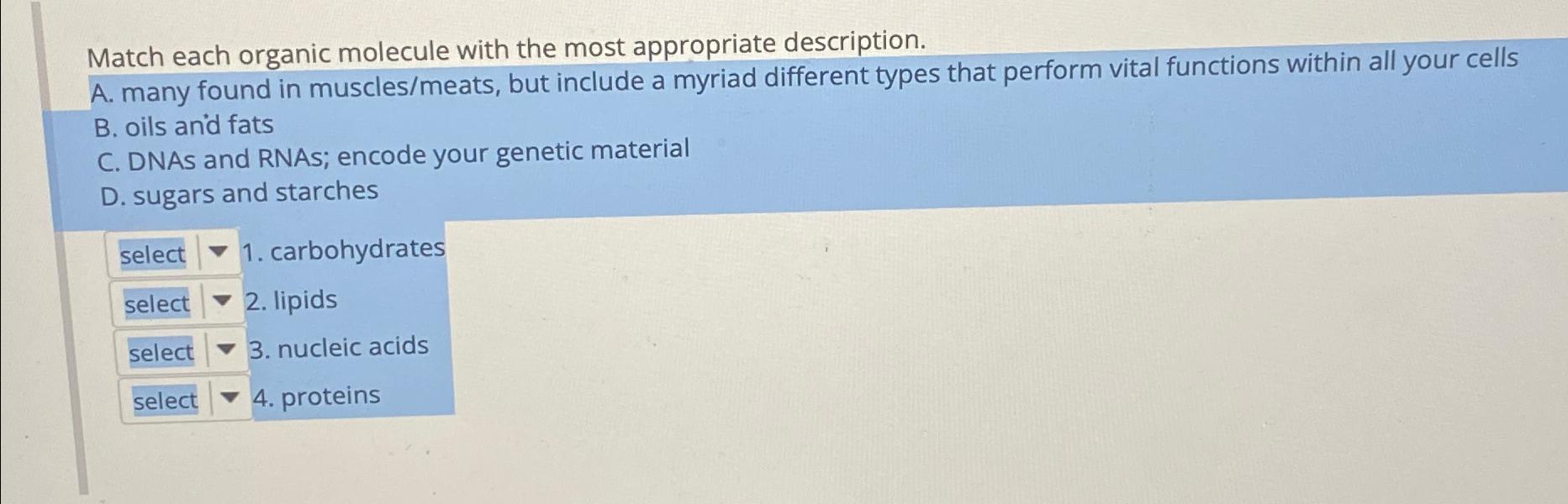 Solved Match each organic molecule with the most appropriate | Chegg.com