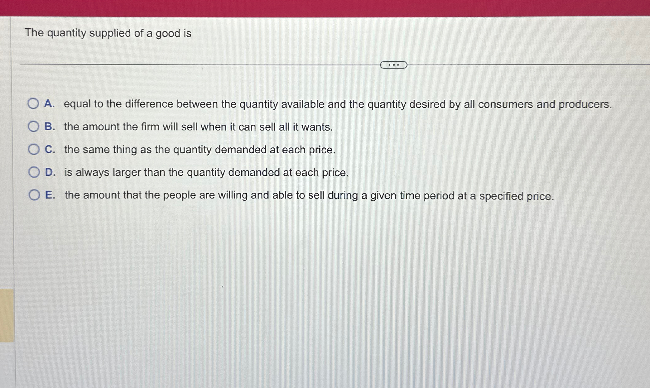 Solved The quantity supplied of a good isA. ﻿equal to the | Chegg.com