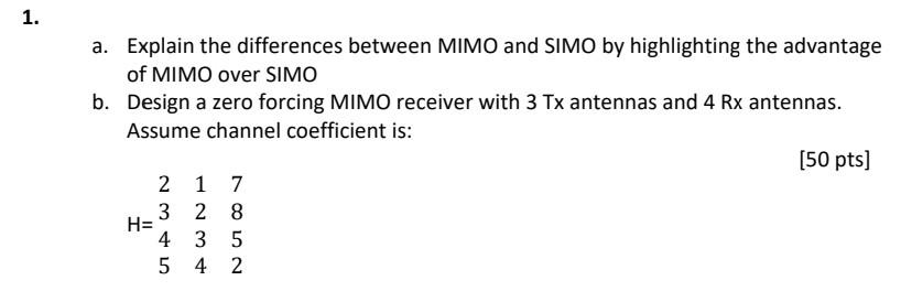 Solved 1. a. Explain the differences between MIMO and SIMO | Chegg.com