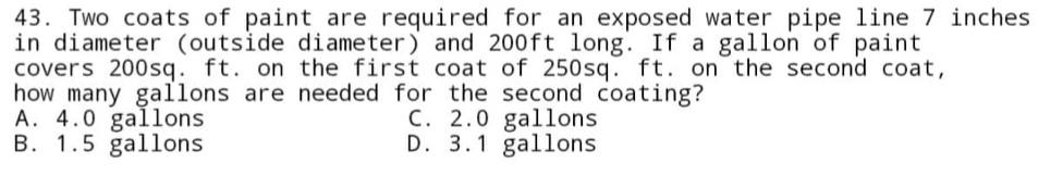 Solved Two coats of paint are required for an exposed water | Chegg.com