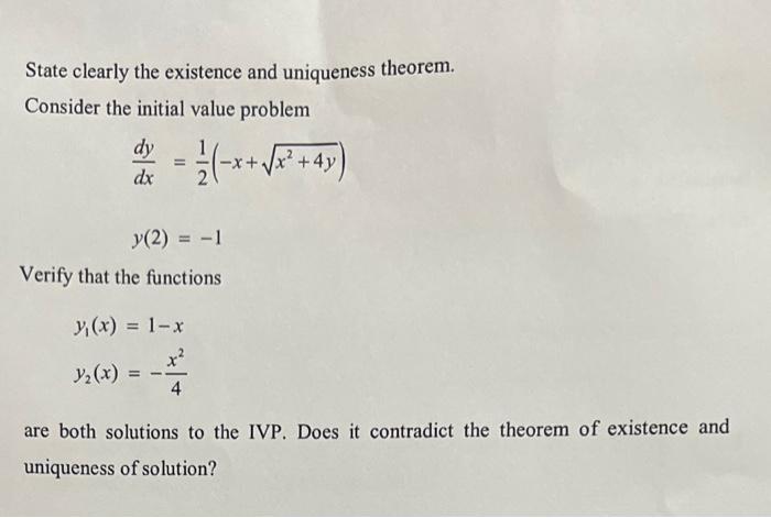Solved State clearly the existence and uniqueness theorem. | Chegg.com