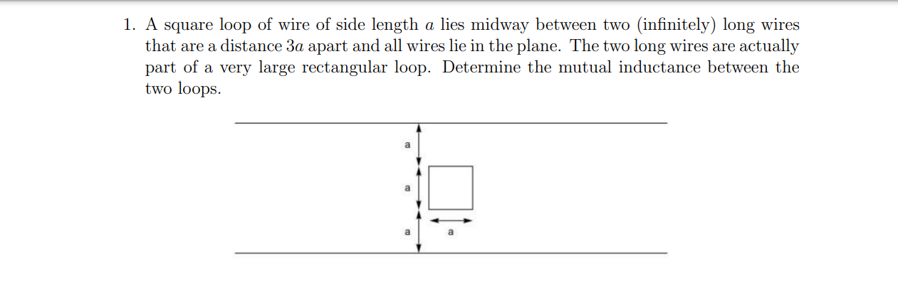 Solved A square loop of wire of side length a lies midway | Chegg.com