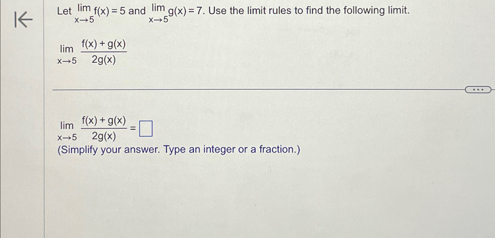 Solved Let limx→5f(x)=5 ﻿and limx→5g(x)=7. ﻿Use the limit | Chegg.com