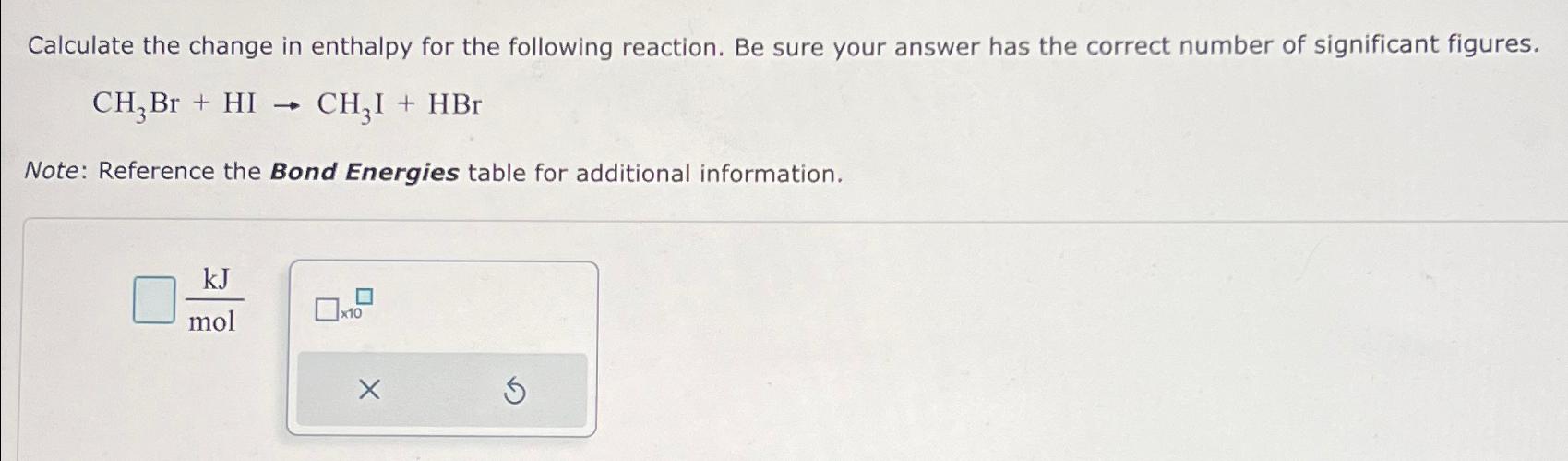 Calculate the change in enthalpy for the following | Chegg.com