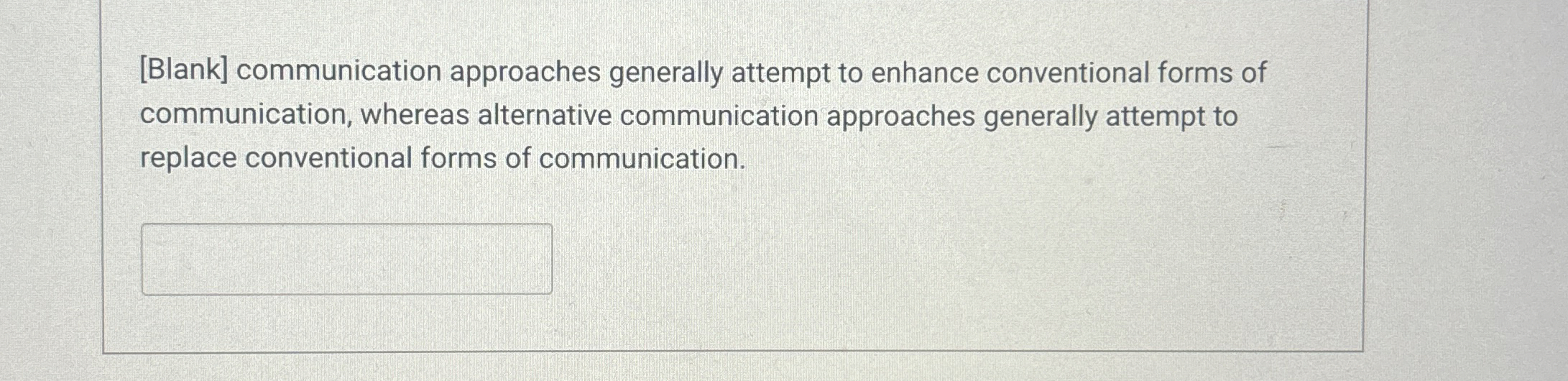 Solved [Blank] ﻿communication approaches generally attempt | Chegg.com