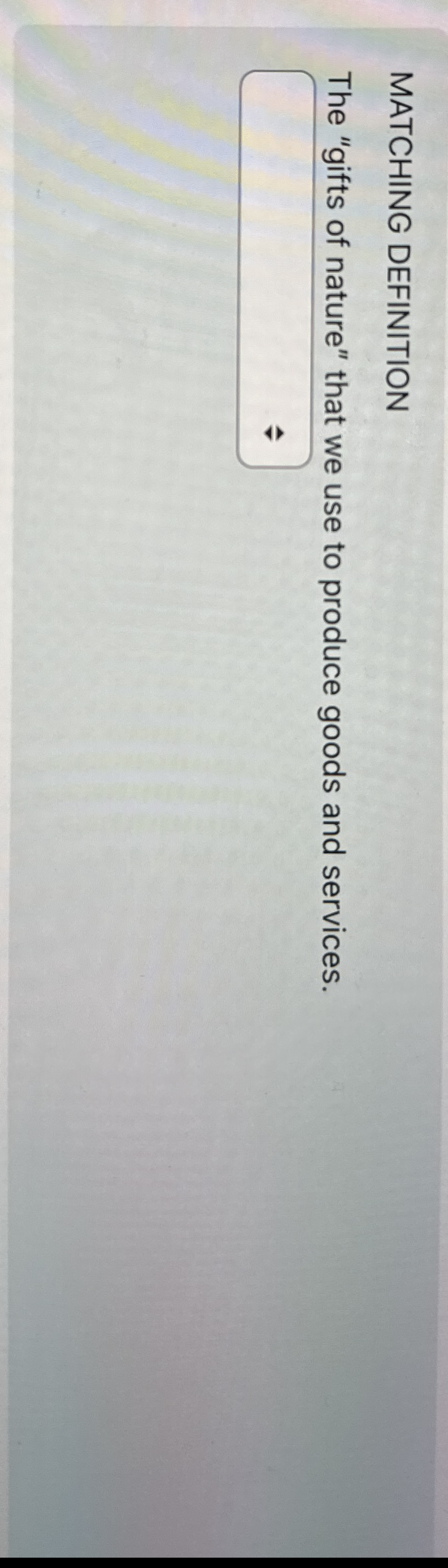 Solved MATCHING DEFINITIONThe "gifts of nature" that we use | Chegg.com