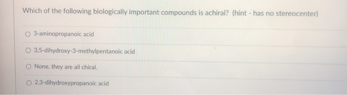 Solved Which of the following biologically important | Chegg.com