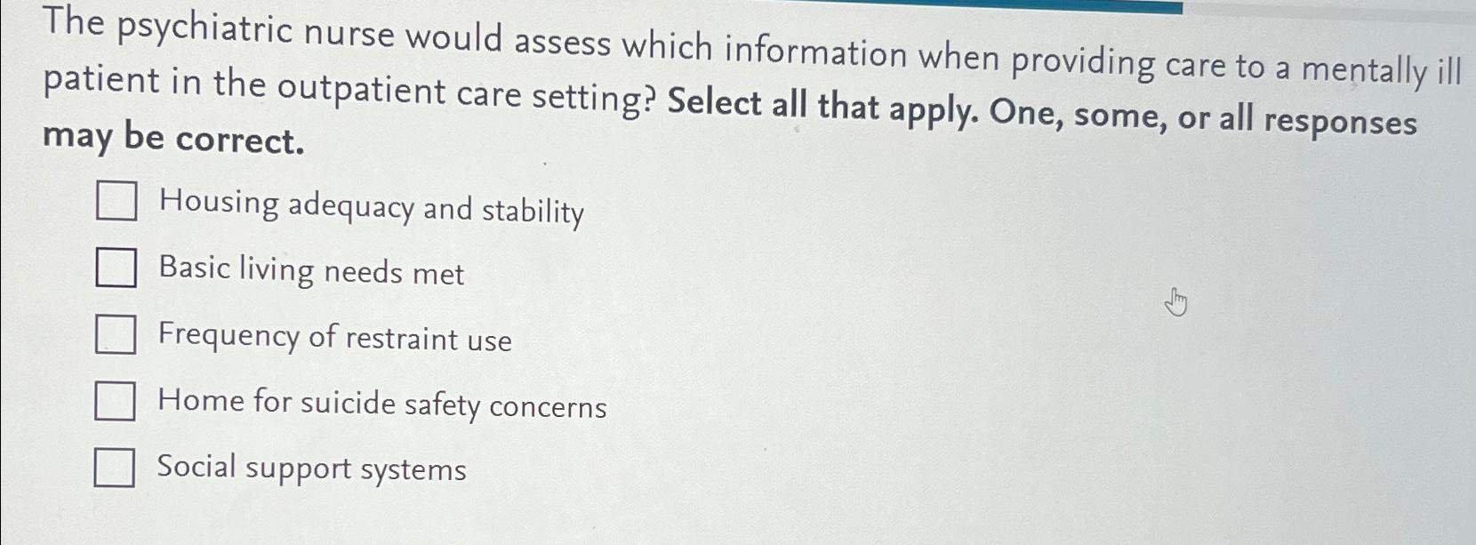 Solved The psychiatric nurse would assess which information | Chegg.com