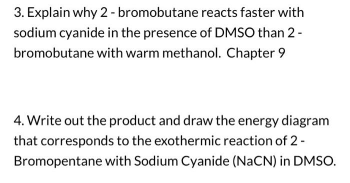 Solved 3. Explain why 2 - bromobutane reacts faster with | Chegg.com