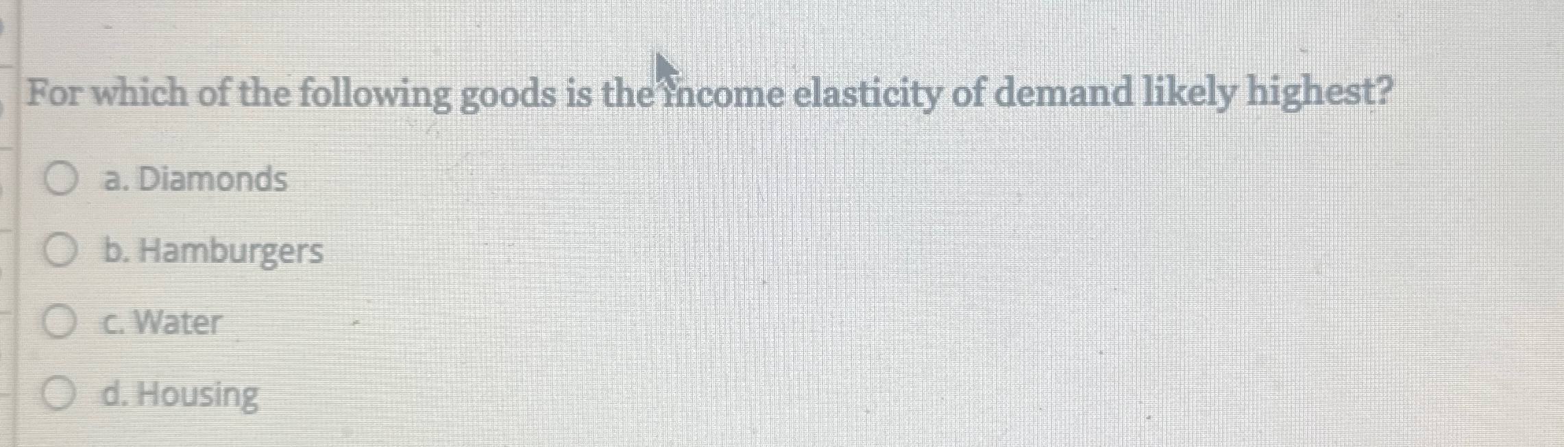 Solved For which of the following goods is the nincome | Chegg.com