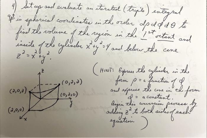 Solved Set up and evaluate an iterated (triple) integral in | Chegg.com