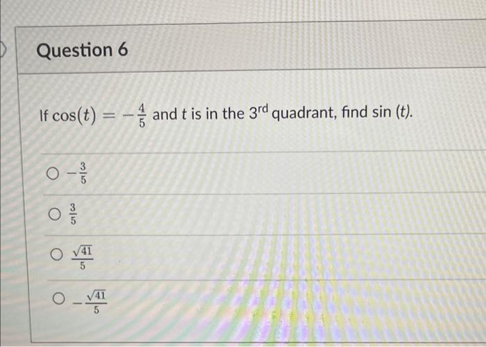 Solved If cos(t)=−54 and t is in the 3rd quadrant, find | Chegg.com