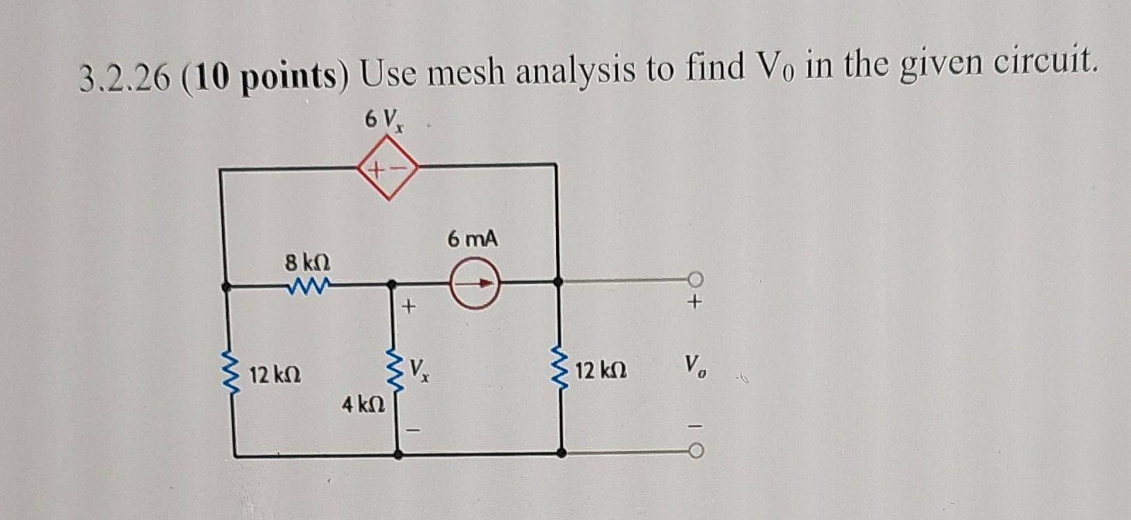 Solved 3.2.26 (10 points) Use mesh analysis to find Vo in | Chegg.com