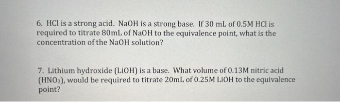 Solved 6. HCl is a strong acid. NaOH is a strong base. If 30 | Chegg.com