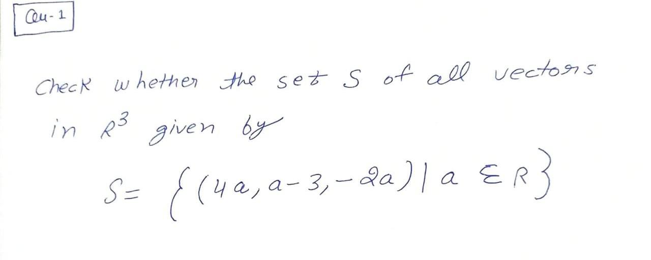 Solved Check whether the set S of all vectors in R3 given by | Chegg.com